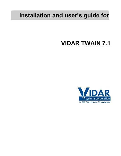 18873-001 Rev D Guide, TWAIN 7.1 Installation and ... - Vidar Systems