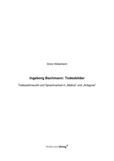 Ingeborg Bachmann: Todesbilder - WeiÃƒÂŸensee-Verlag GbR