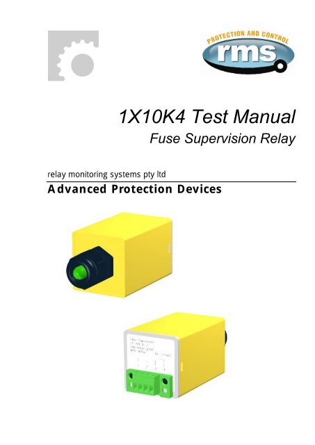 product/test manual 1x10k4 fuse supervision relay - Rmspl.com.au