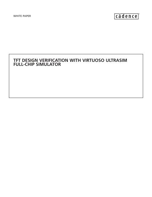 TFT Design Verification With Virtuoso UltraSim Full-chip ... - Cadence