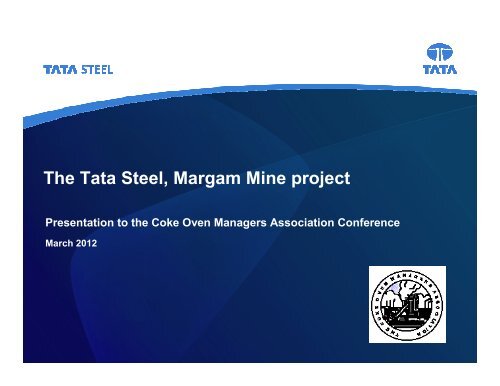 The Tata Steel, Margam Mine project - Coke Oven Managers ...