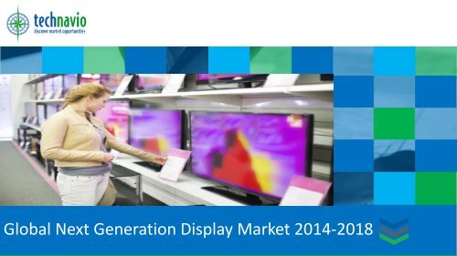 Global Next Generation Display Market 2014-2018