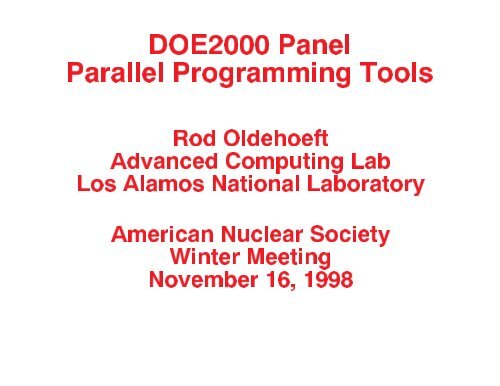 DOE2000 Panel Parallel Programming Tools - The ACTS Toolkit DOE2000 Panel Parallel Programming Tools - The ACTS Toolkit