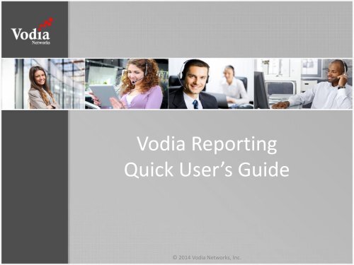 Vodia Reporting Quick User’s Guide