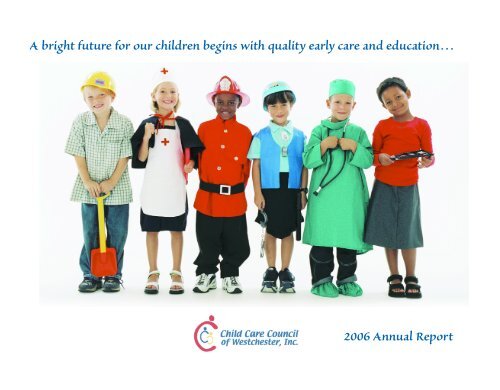 A bright future for our children begins with quality early care and ...