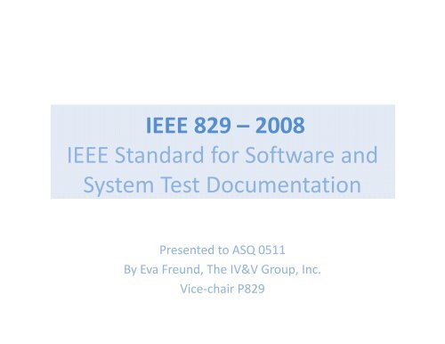 IEEE 829 â 2008 IEEESt d df S ft d IEEE Standard for Software and ...