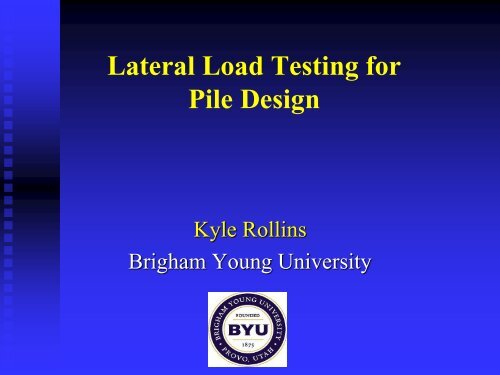 Lateral Load Testing For Pile Design