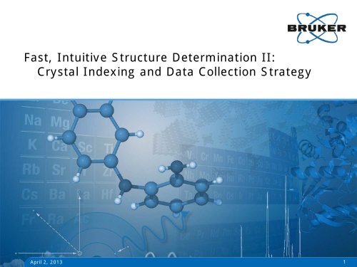 Crystal Indexing and Data Collection Strategy - Bruker