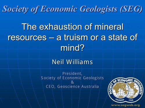 The exhaustion of mineral resources â â a truism or a state of mind?