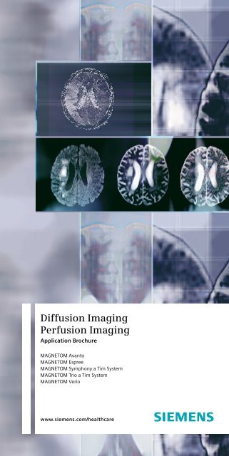 Diffusion Imaging Perfusion Imaging - Siemens Healthcare