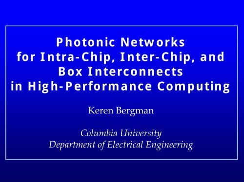 Photonic Networks for Intra-Chip, Inter-Chip, and Box Interconnects ...