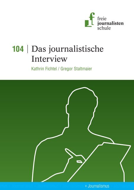 Das journalistische Interview - Freie Journalistenschule