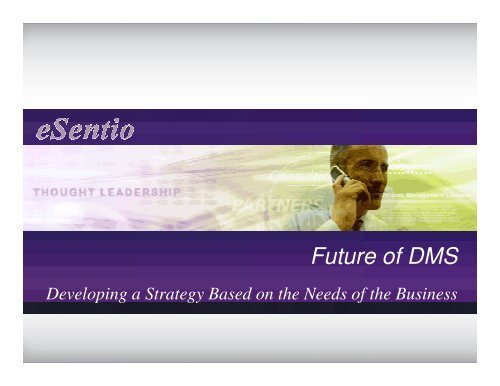 Future of DMS - eSentio Technologies