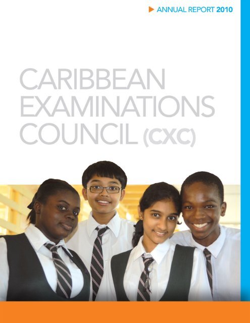 CXC Annual Report 2010 - Caribbean Examinations Council