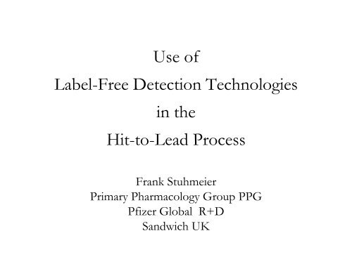 Use of Label-Free Detection Technologies in the Hit-to-Lead Process