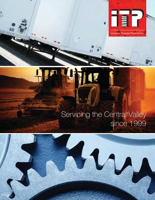 ITP Fresno Brochure - Industrial Threaded Products, Inc.