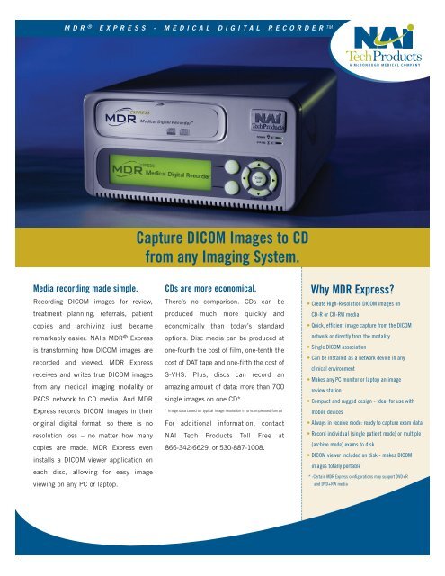 Capture DICOM Images to CD from any Imaging System.