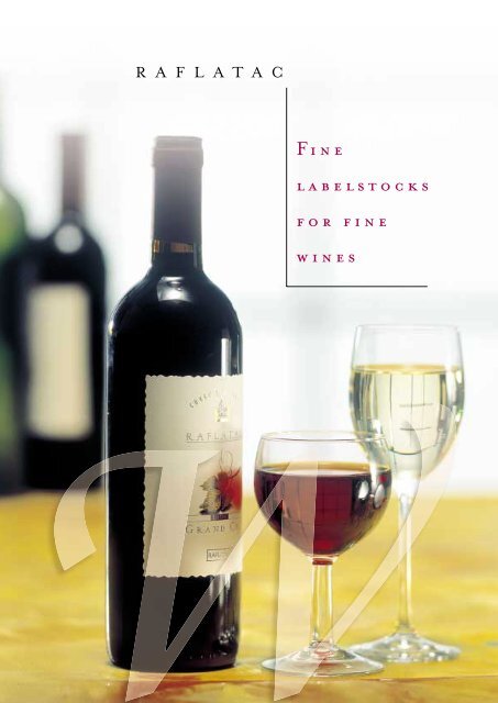 FINE LABELSTOCKS FOR FINE WINES - UPM Raflatac