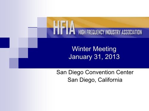 Welcome, Introductions, Agenda, Announcements - HFIA