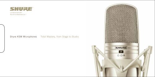 Shure KSM Microphones Total Mastery, from Stage to Studio