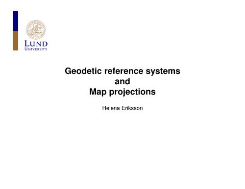 Geodetic reference systems and Map projections