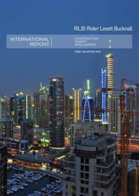 RLB International Report First Quarter 2013 - Rider Levett Bucknall