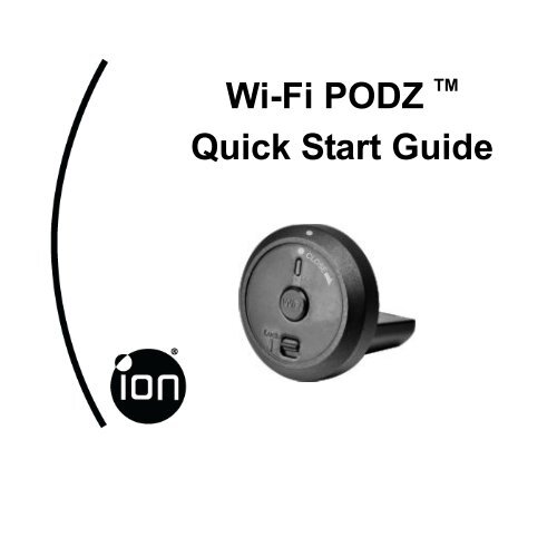 Wi-Fi PODZ TM Quick Start Guide - iON Cameras