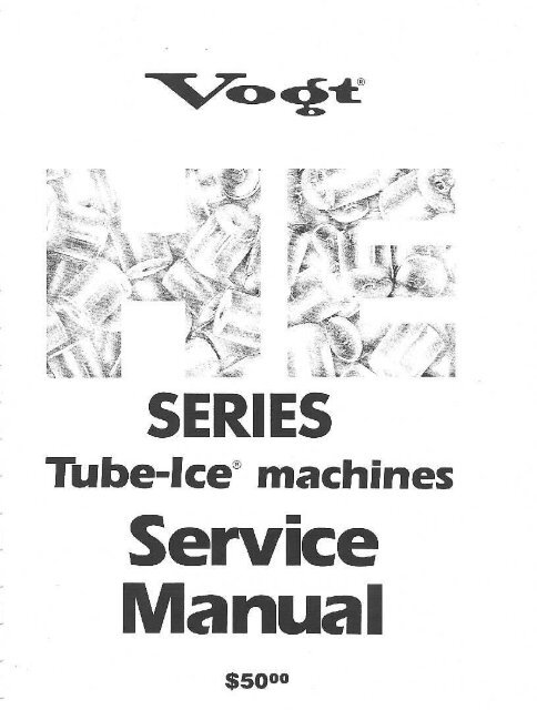 HEB Service Manual.pdf - Vogt Tube Ice