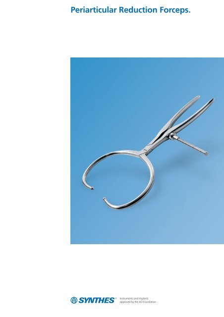 Periarticular Reduction Forceps. - Osteosyntese
