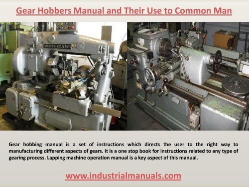 Gear Hobbers Manual and Their Use to Common Man