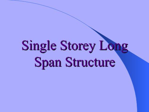 Single Storey Long Span Structure.pdf