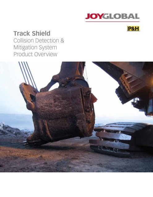 Track Shield System Brochure - P&H Mining Equipment