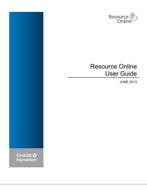 Resource Online User Guide - Chase Paymentech