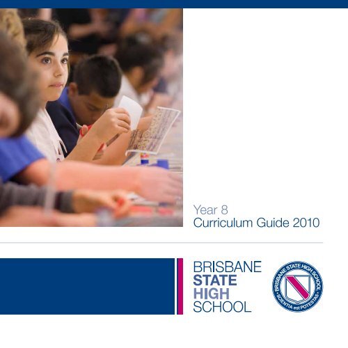 Year 8 Curriculum Guide 2010 - Brisbane State High School