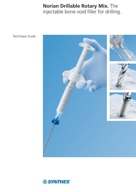 Norian Drillable Rotary Mix. The injectable bone void filler ... - Synthes