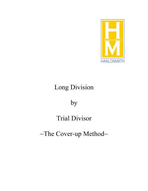 Long Division by Trial Divisor ~The Cover-up Method~ - Hanlon Math