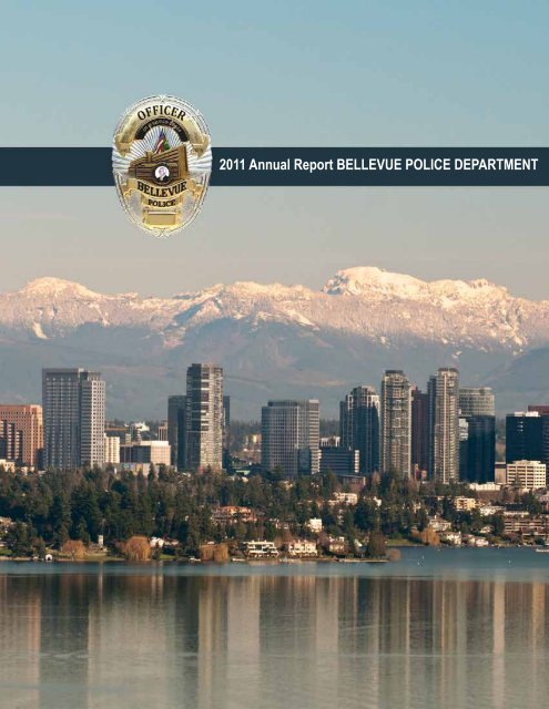 2011 Annual Report Bellevue Police DePARTMeNT - City of Bellevue