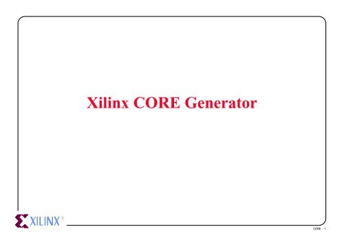 Xilinx CORE Generator