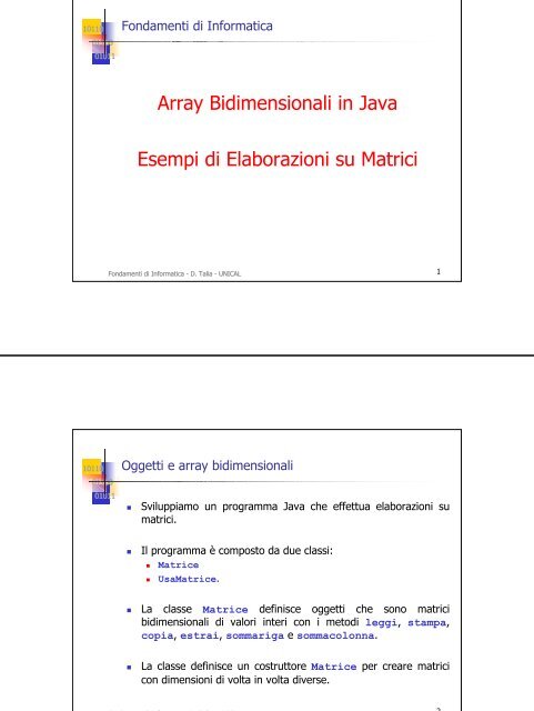 Array Bidimensionali in Java Esempi di Elaborazioni su Matrici