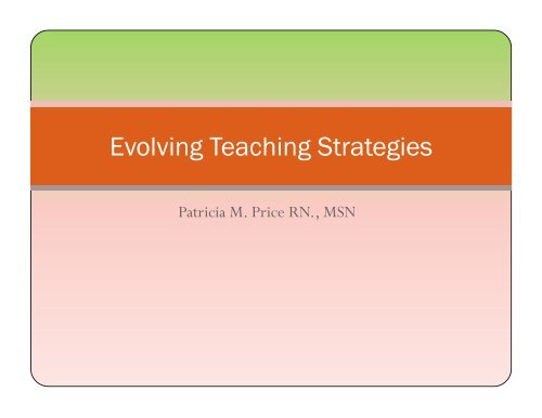 Evolving Teaching Strategies - Human Patient Simulation Network Evolving Teaching Strategies - Human Patient Simulation Network