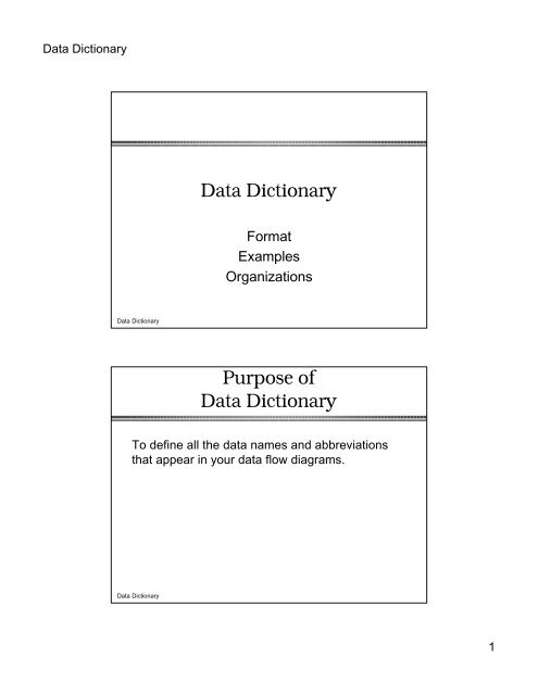 Data Dictionary Purpose of Data Dictionary