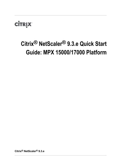 Citrix NetScaler 9.3.e Quick Start Guide: MPX 15000/17000 Platform