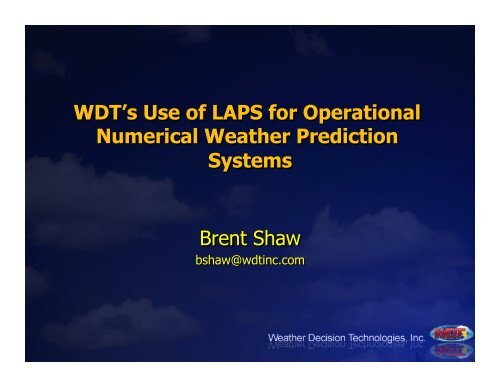 WDT's Use of LAPS for Operational Numerical ... - LAPS - NOAA