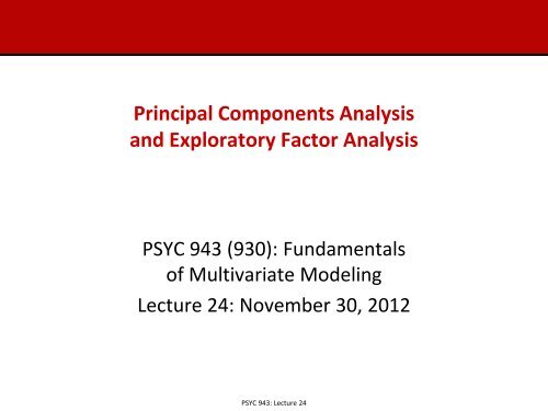 Exploratory Factor Analysis (and Principal Components Analysis ... Exploratory Factor Analysis (and Principal Components Analysis ...