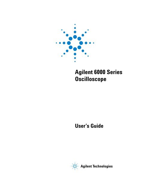 Agilent 6000 Series Oscilloscopes User's Guide - H TEST a.s.