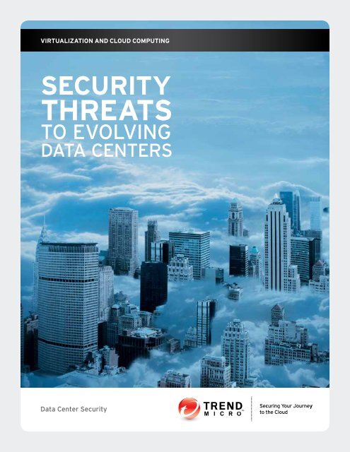 Security Threats to Evolving Data Centers - Trend Micro