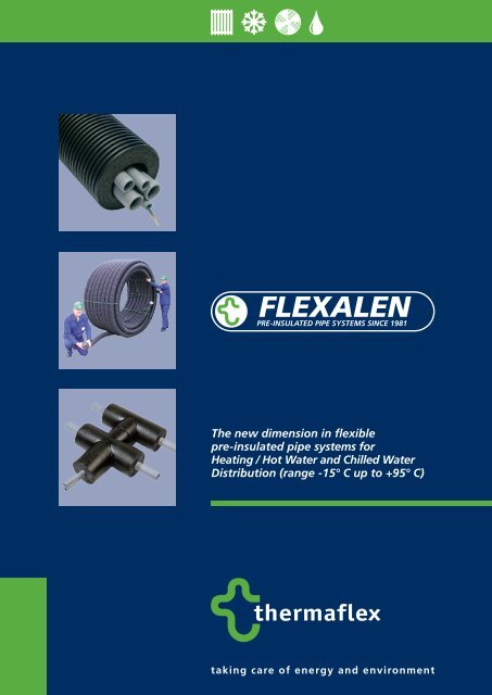 The new dimension in flexible pre-insulated pipe ... - thermaflex