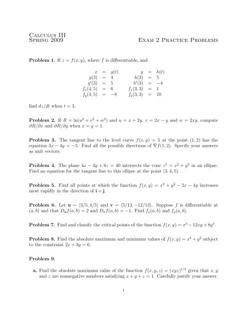 Calculus III Spring 2009 Exam 2 Practice Problems Calculus III Spring 2009 Exam 2 Practice Problems