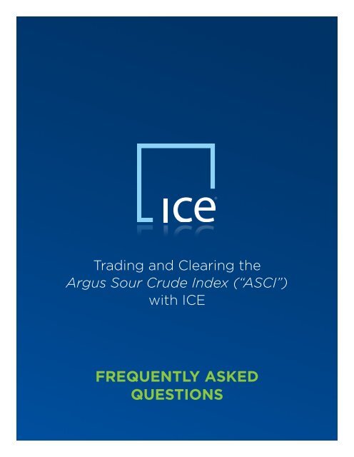 FREQUENTLY ASKED QUESTIONS - ICE