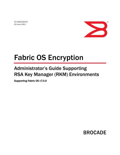 Fabric OS Ecnryption Administrator's Guide (RKM), 7.0.0 - Brocade